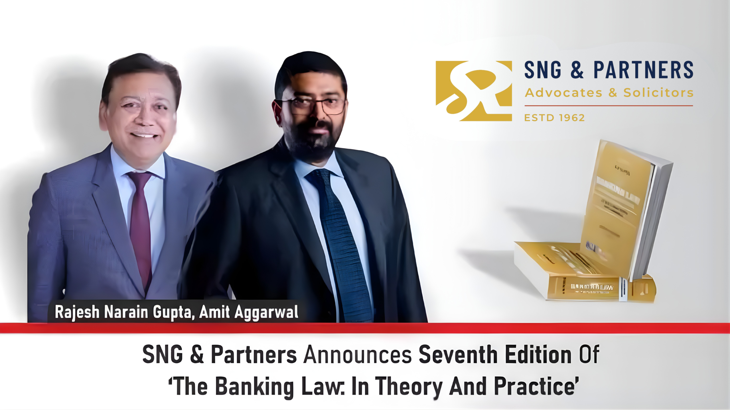 SNG & Partners Announces Seventh Edition Of ‘The Banking Law: In Theory And Practice’ - SNG ...